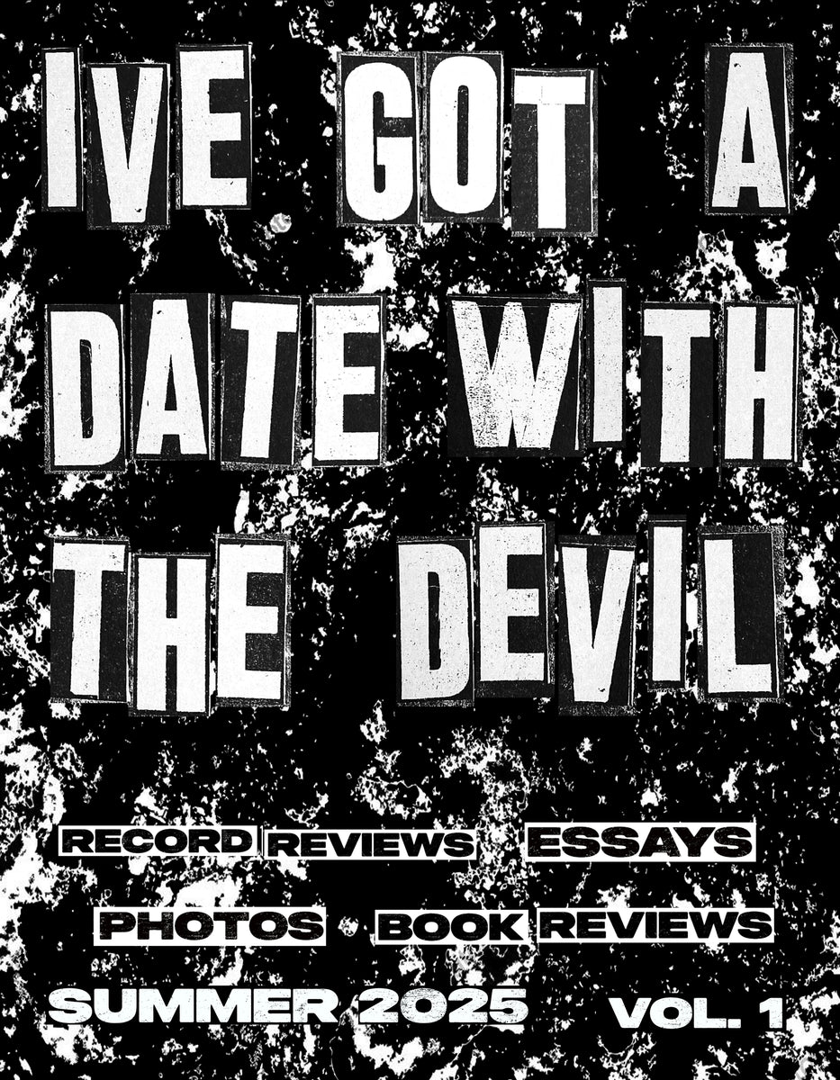 I've Got A Date With The Devil - Summer 2025 Vol. 1 zine – Sorry State Records
