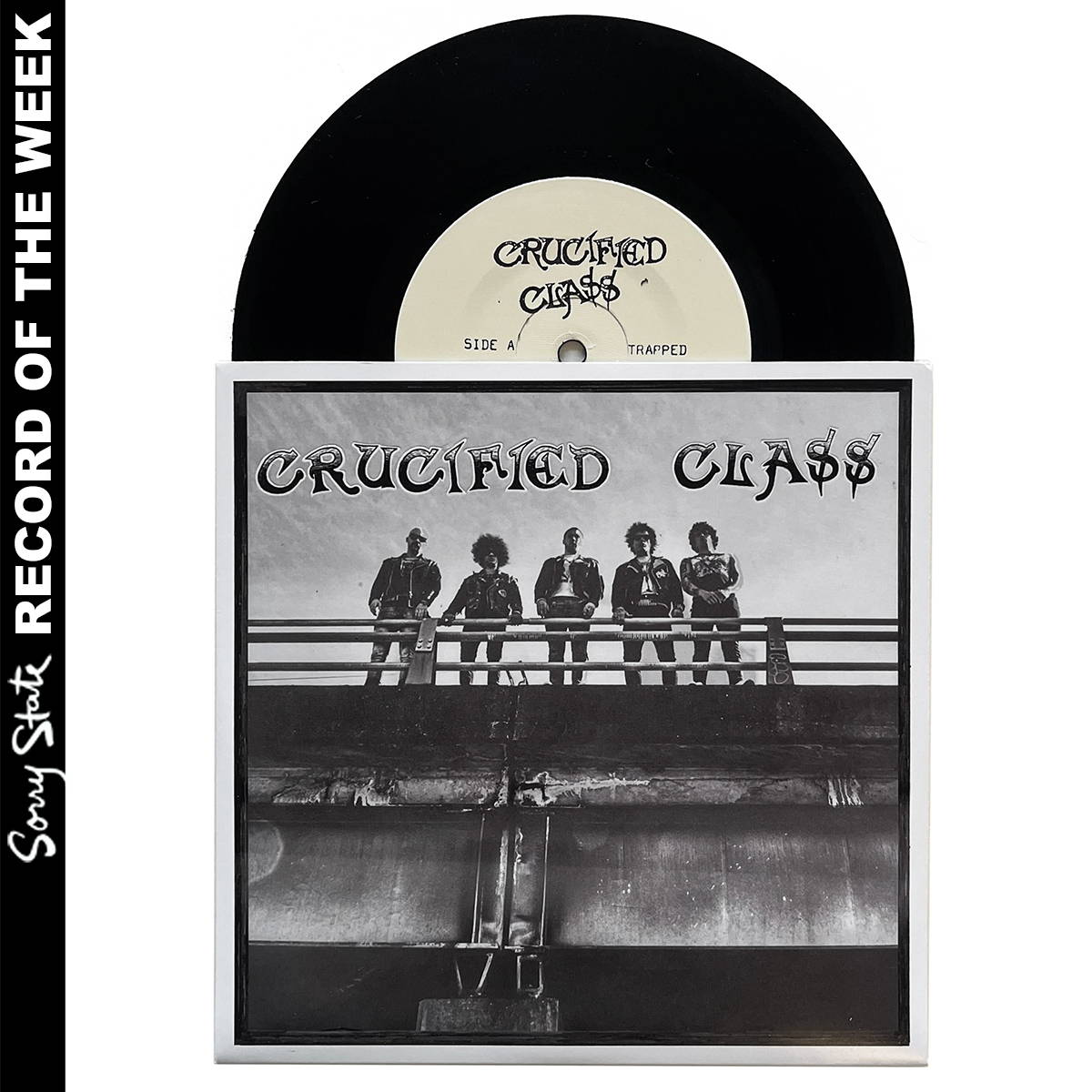 Record of the Week: Crucified Class: S/T 7" – Sorry State Records