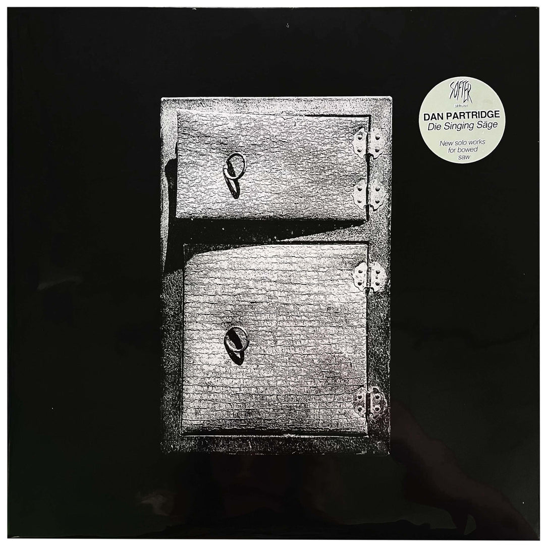Dan Partridge: Die Singing Säge 12" – Sorry State Records