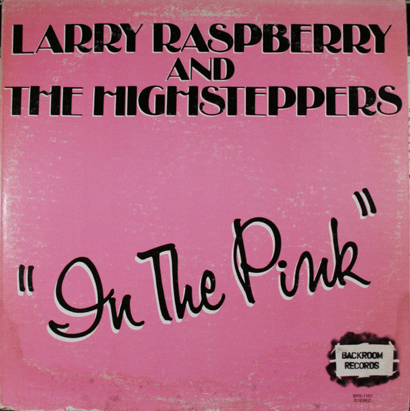 Larry Raspberry And The Highsteppers: In The Pink 12" – Sorry State Records