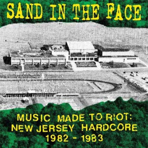 Sand in the Face: Music Made to Riot 12" – Sorry State Records